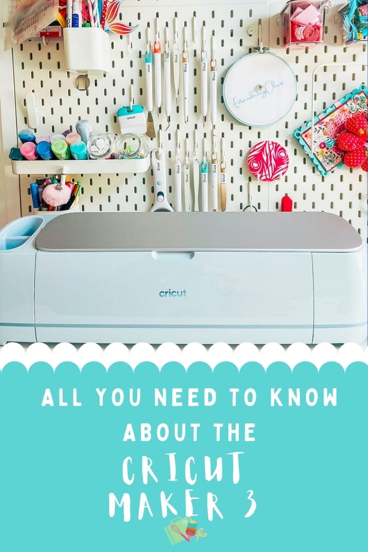 Guide To The Cricut Maker 3 (My Review)⋆ Extraordinary Chaos
