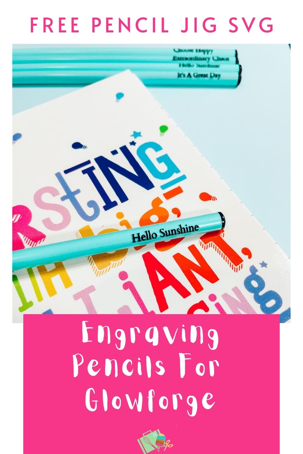 How To Laser Engrave Pencils With Glowforge ⋆ Extraordinary Chaos