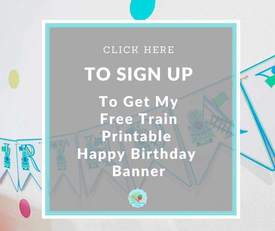Free Train Printable Happy Birthday Banner ⋆ Extraordinary Chaos