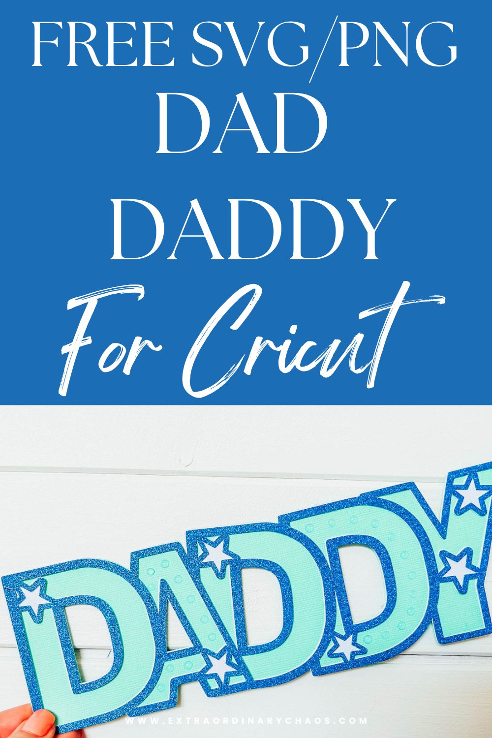 Free Daddy And Dad SVG For Cricut ⋆ Extraordinary Chaos