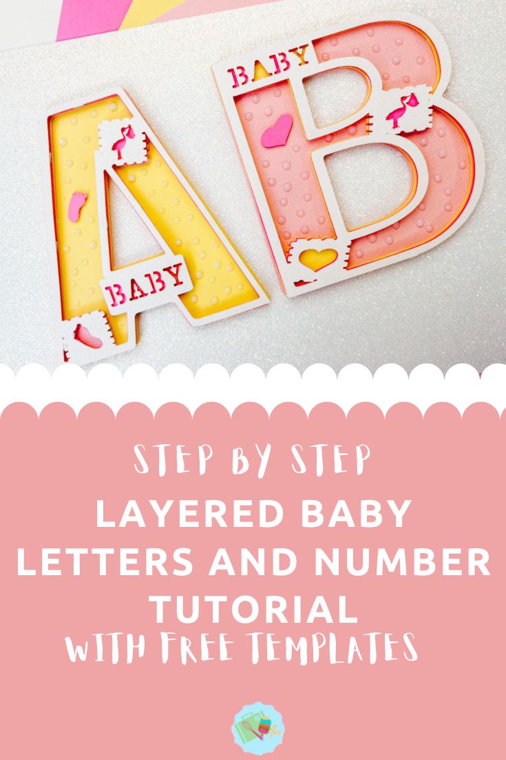 Step-by-Step Tutorial: Creating Multi-Layered Baby Letters ⋆ ...